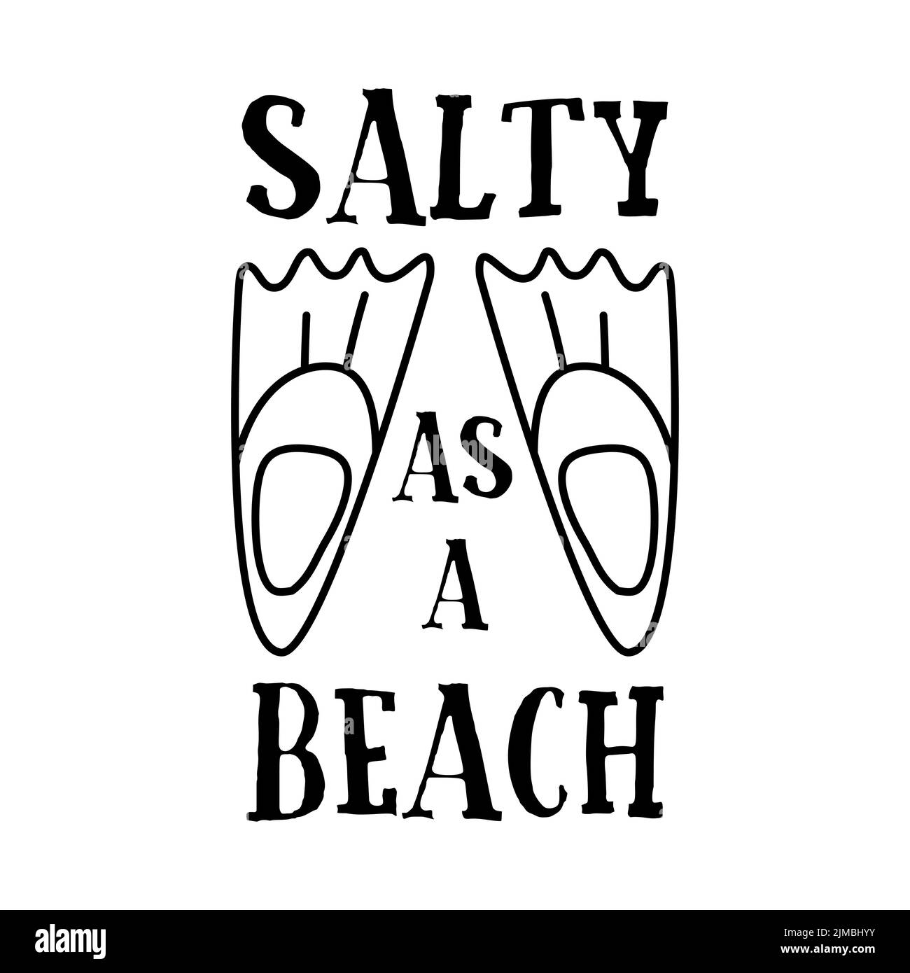 Flat style vector illustration of flippers and Salty As A Beach funny ...