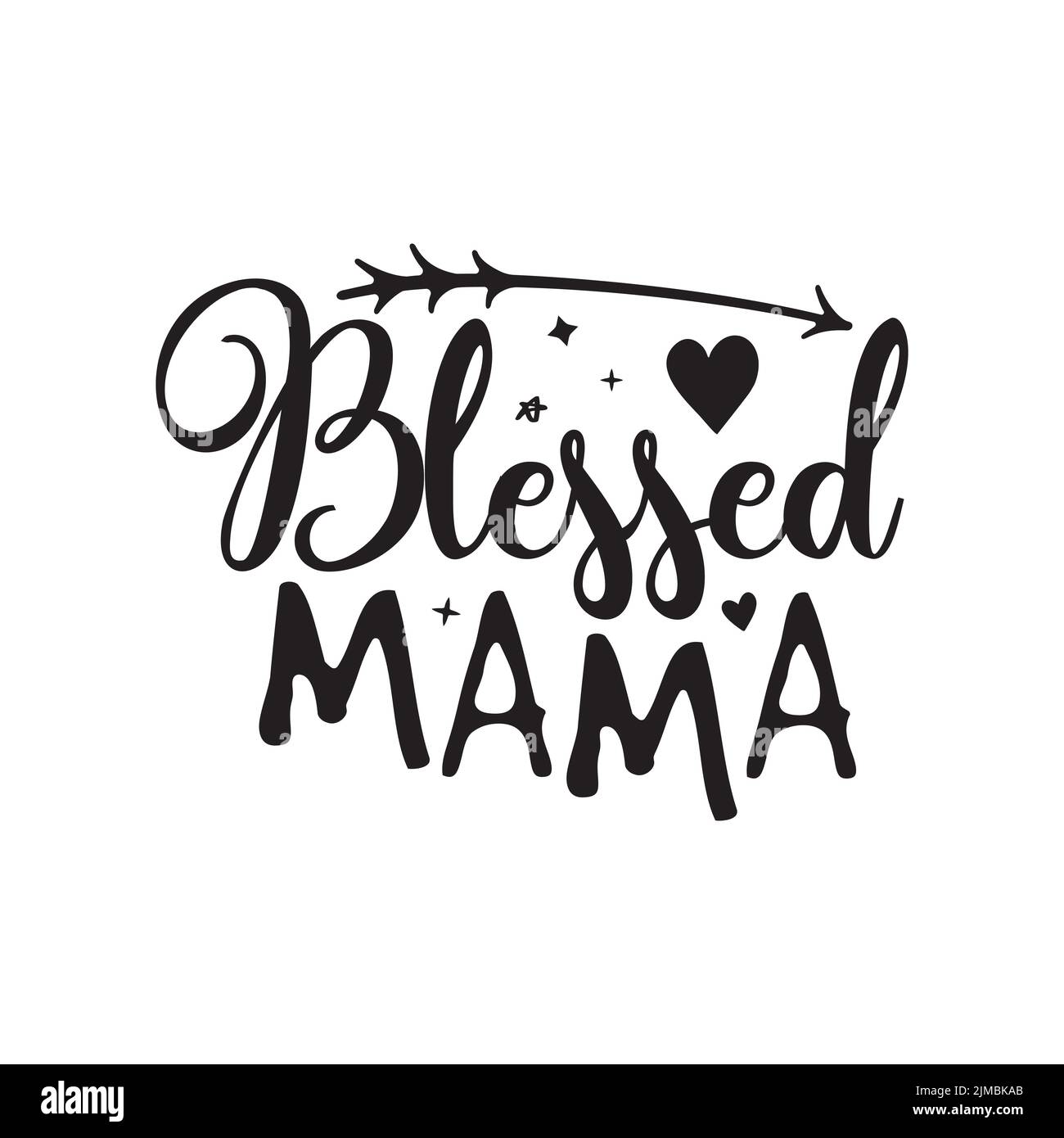 Vector illustration of inscription Blessed Mama and hearts and arrow ...