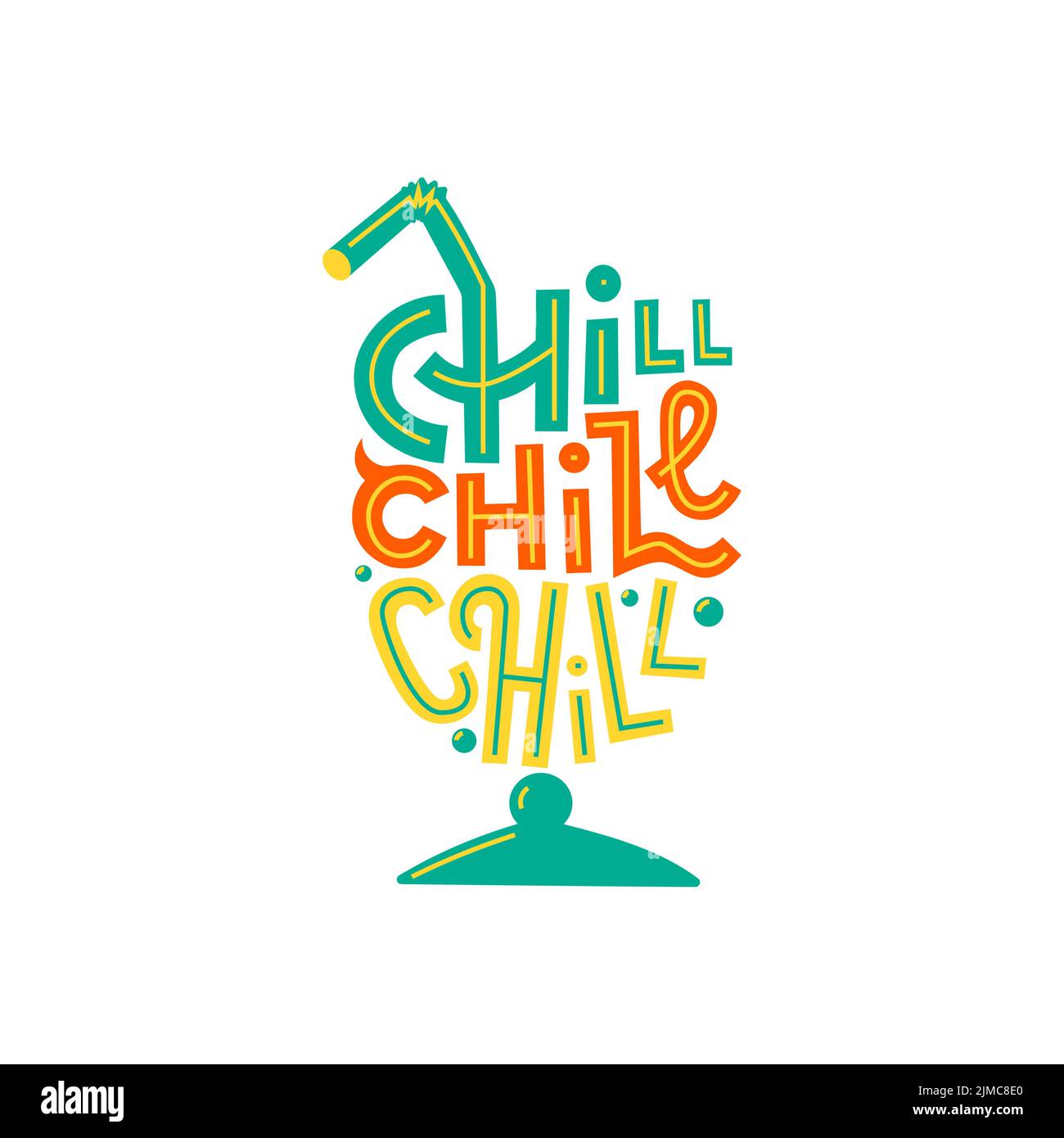 Chill, chill, chill lettering. Summer cocktail Stock Vector Image & Art ...