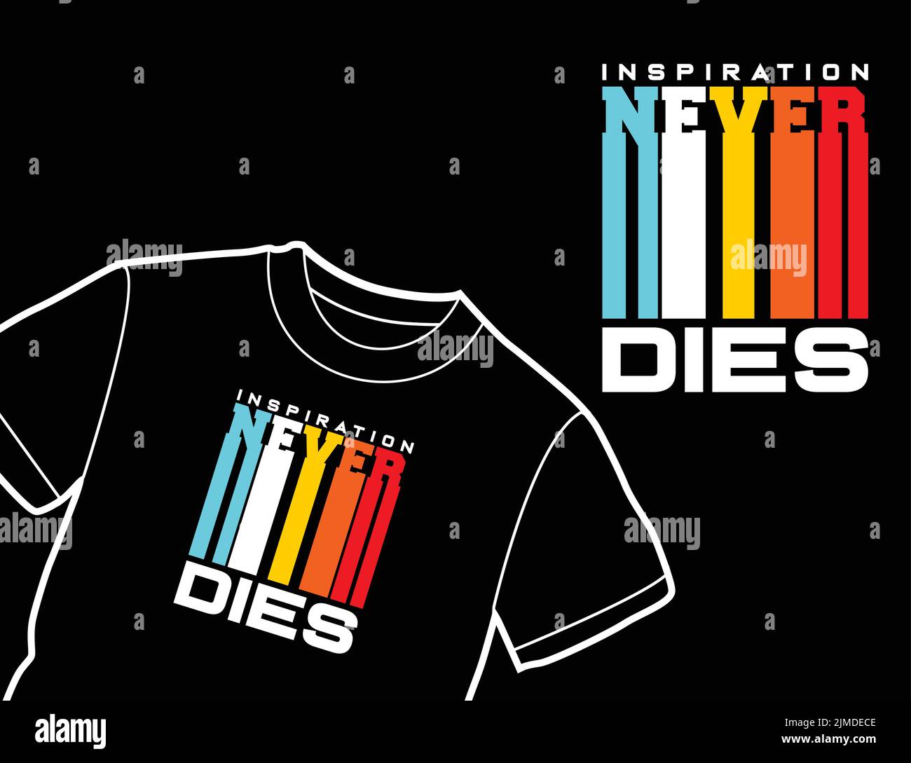 An illustrated t-shirt with a typography message of inspiration never ...