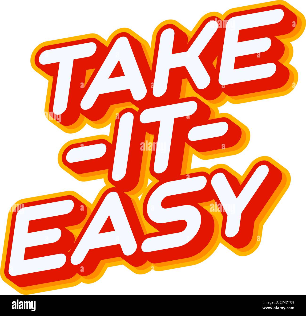 Take It Easy motivational quote. Phrase lettering isolated on white ...