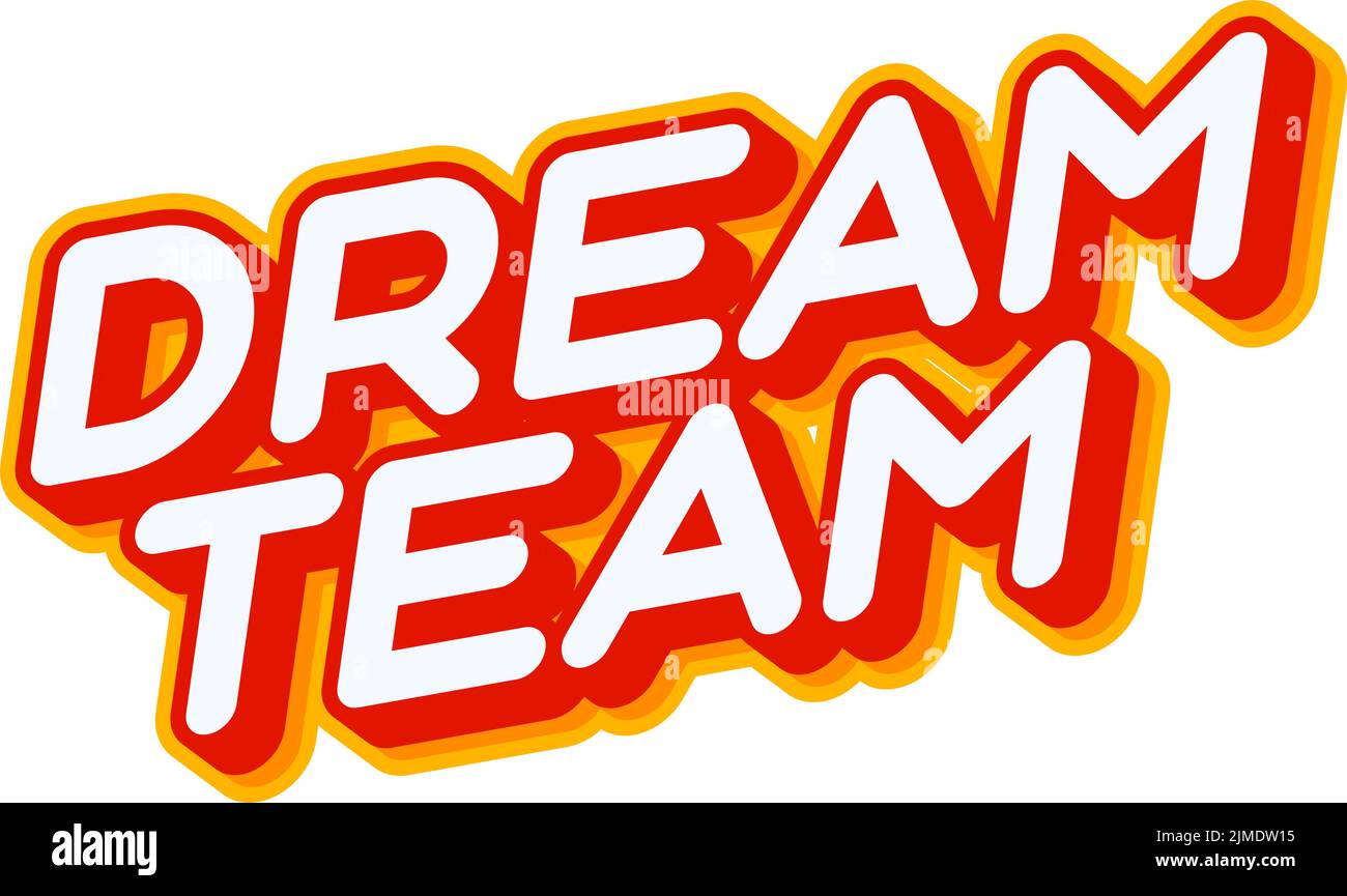 Dream Team slogan. Nice quote for team lettering isolated on white ...