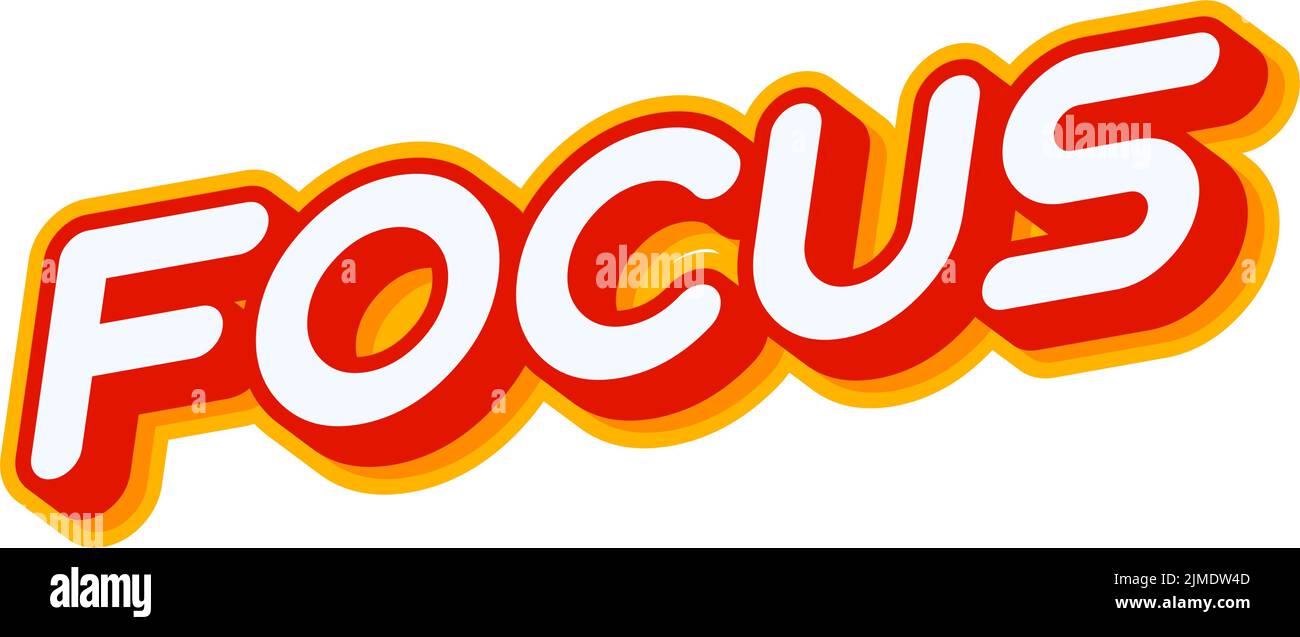 Focus phrase lettering isolated on white colourful text effect design ...