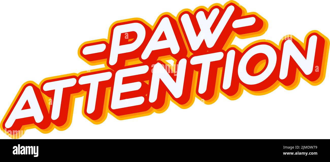 Paw attention. Disclamer paw lettering isolated on white colourful text ...
