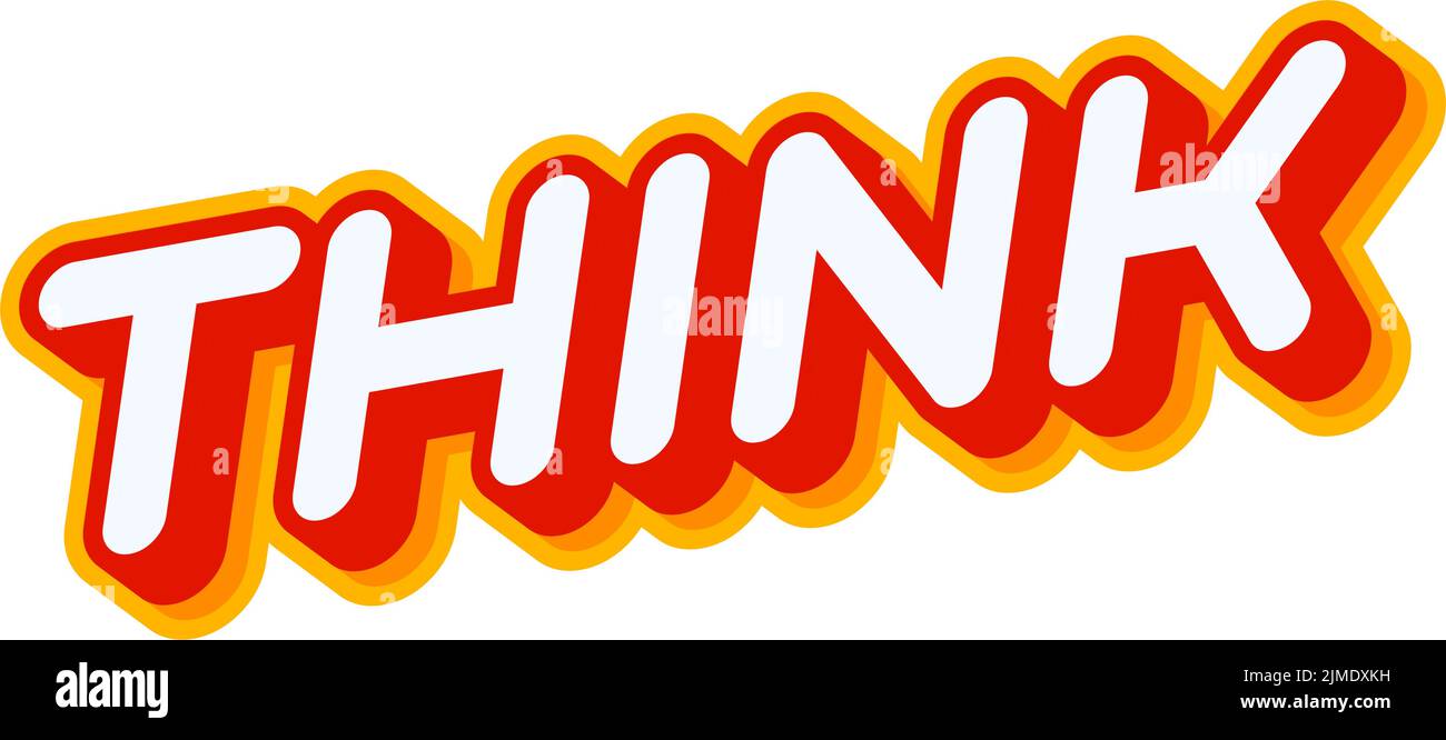 Think phrase lettering isolated on white colourful text effect design ...