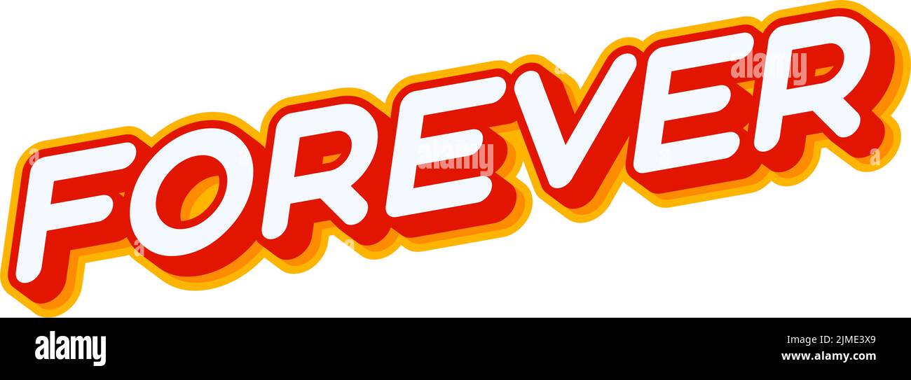 Forever. Modern text phrase lettering isolated on white colourful text ...