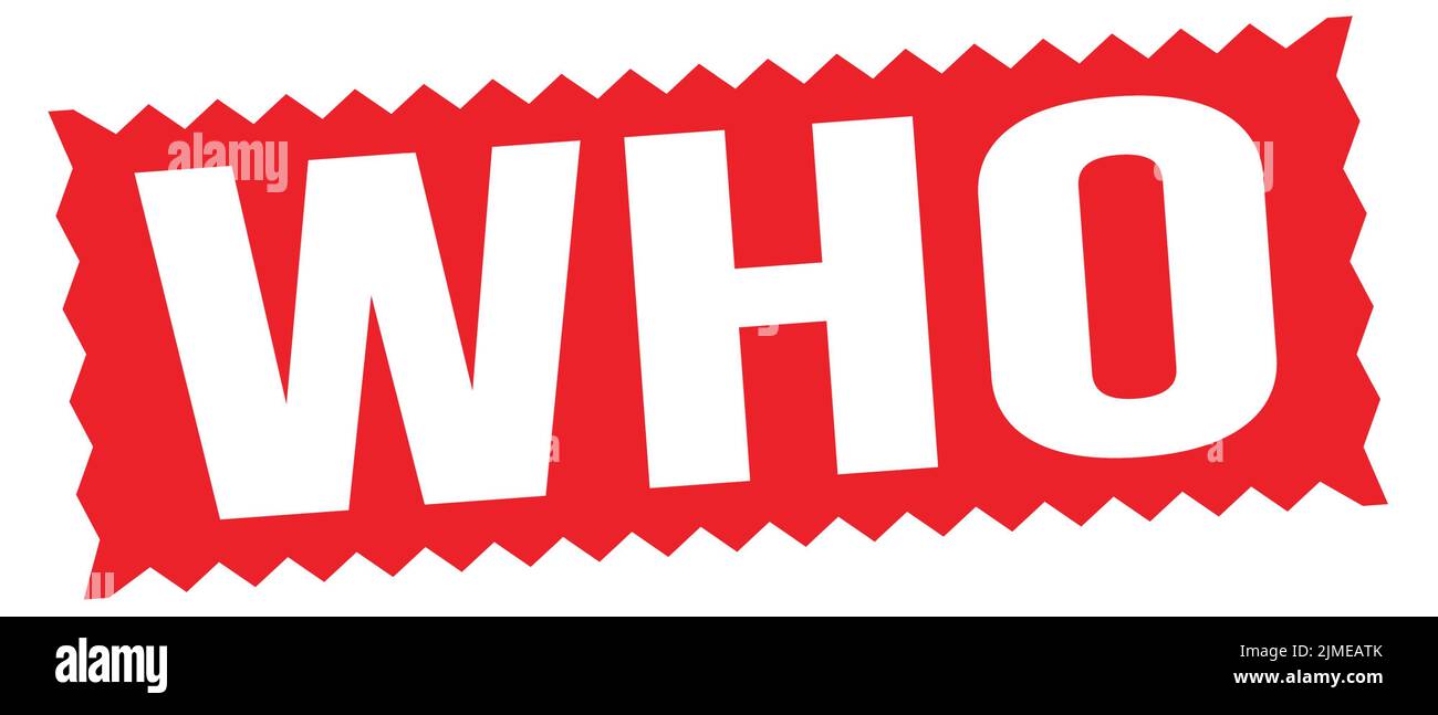 WHO text written on red zig-zag stamp sign Stock Photo - Alamy