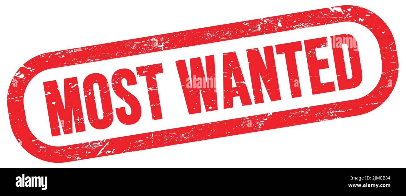 MOST WANTED, text on red rectangle stamp sign Stock Photo - Alamy