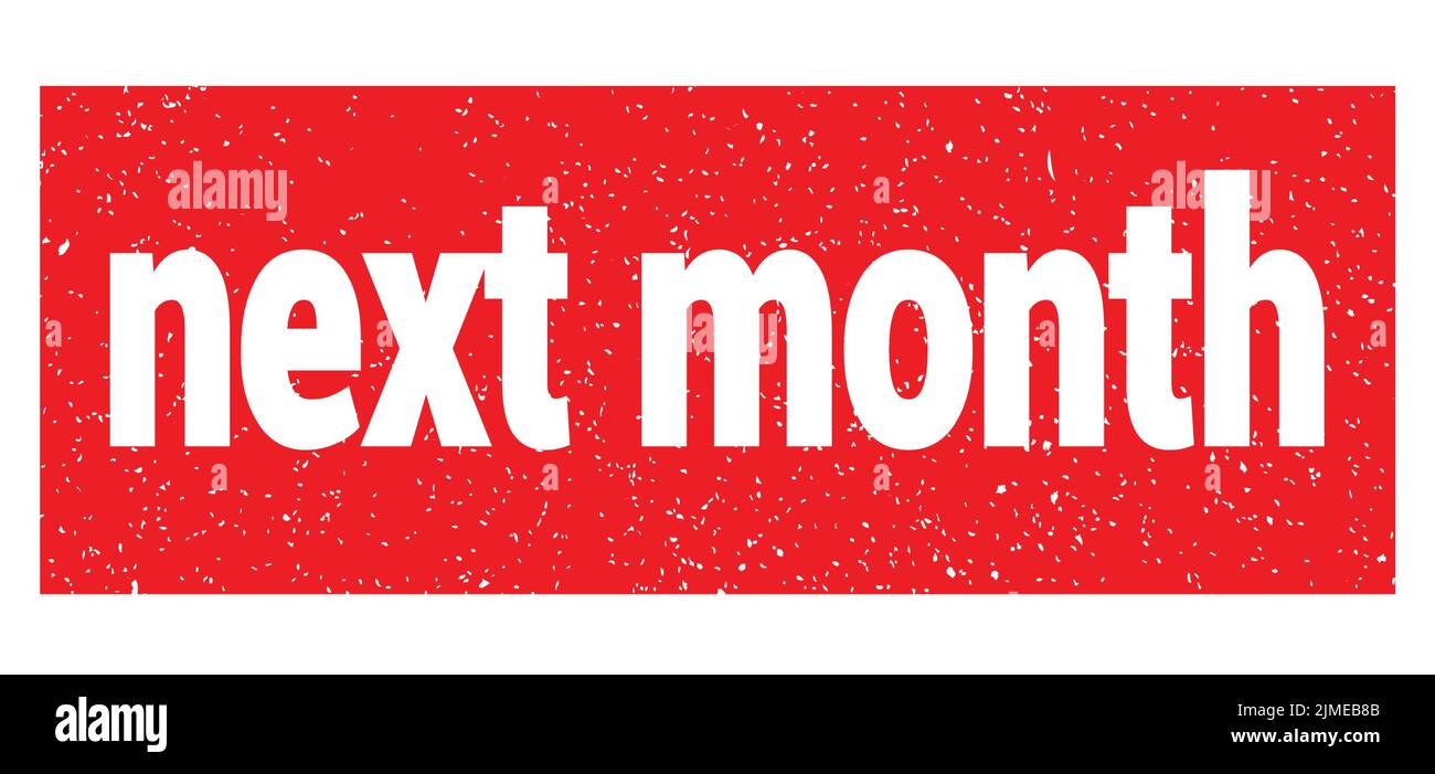 next month text written on red grungy stamp sign Stock Photo - Alamy