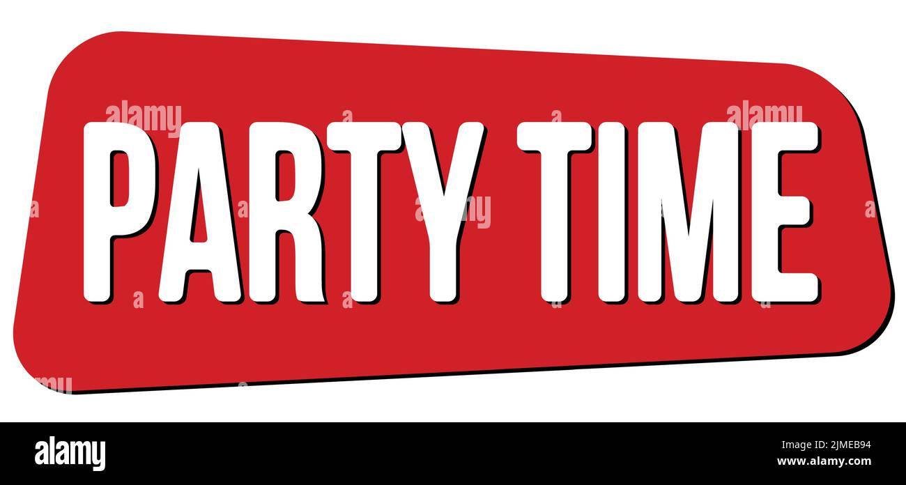 PARTY TIME text written on red trapeze stamp sign Stock Photo - Alamy