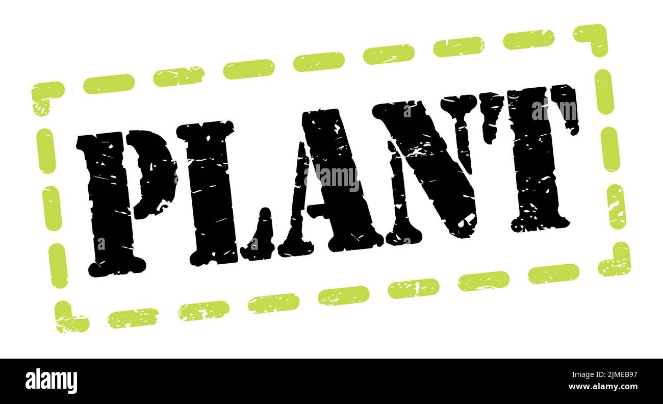 PLANT text written on green-black dash stamp sign Stock Photo - Alamy