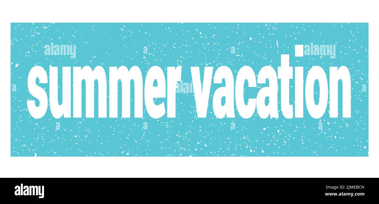 summer vacation text written on blue grungy stamp sign Stock Photo - Alamy