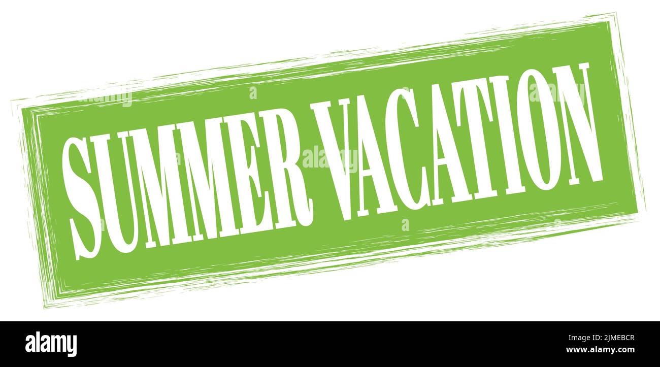 SUMMER VACATION text written on green rectangle stamp sign Stock Photo ...