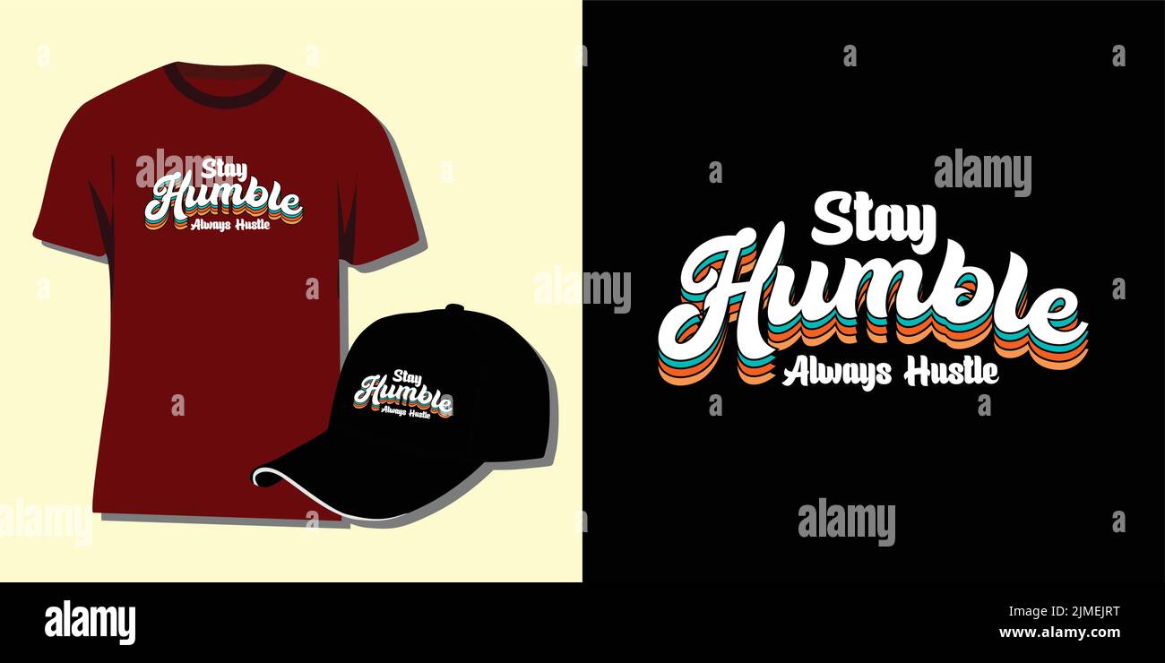 A Stay Humble Always Hustle vector t-shirt design Stock Vector Image ...