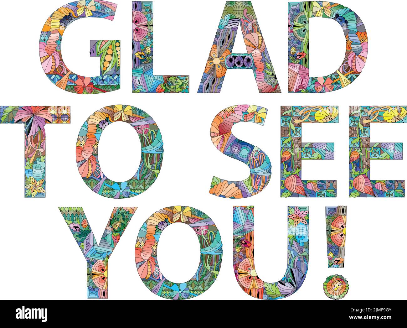 Hand-painted art design. Hand drawn illustration words Glad To See You ...