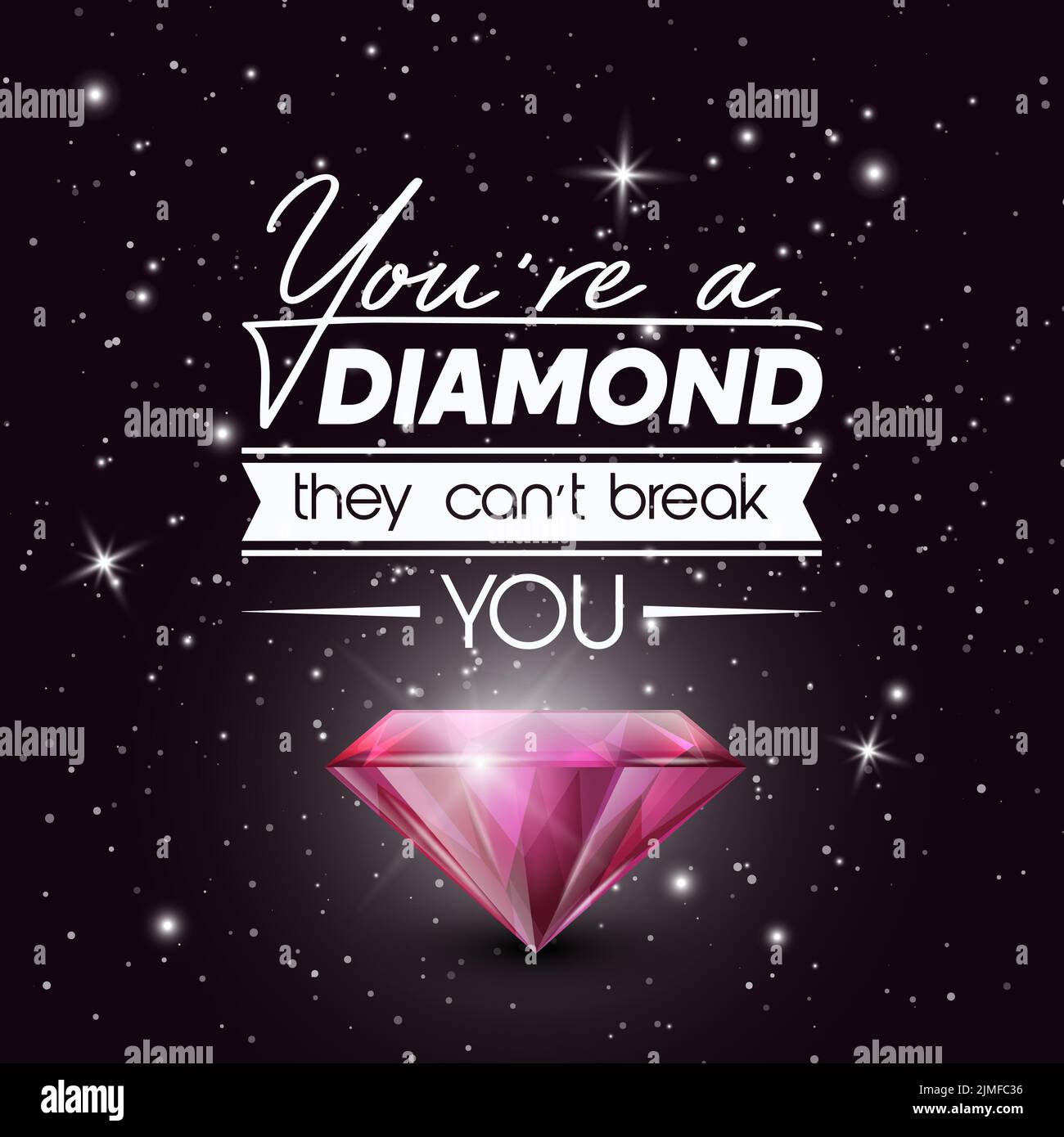 You are a Diamond They Can t Break You. Vector Typographic Quote with ...