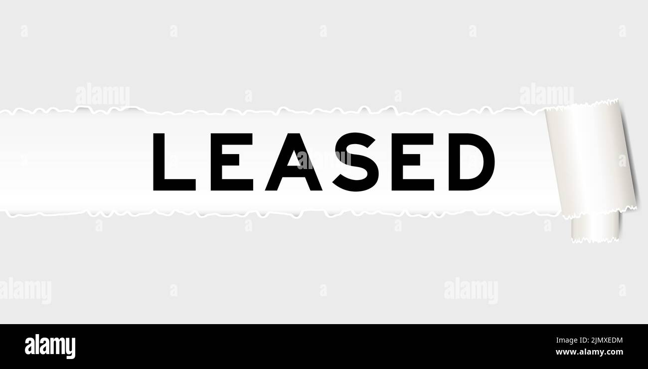 Ripped gray paper background that have word leased under torn part ...