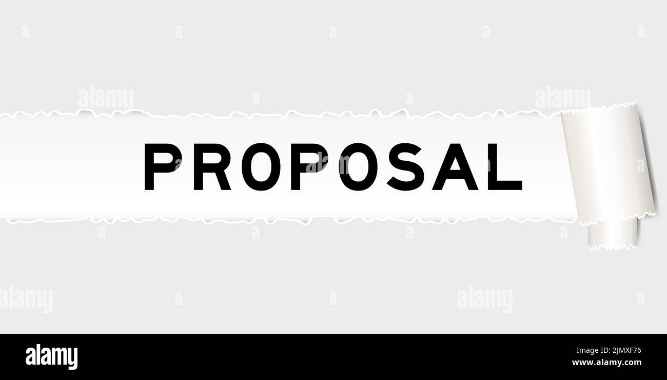 Ripped gray paper background that have word proposal under torn part ...