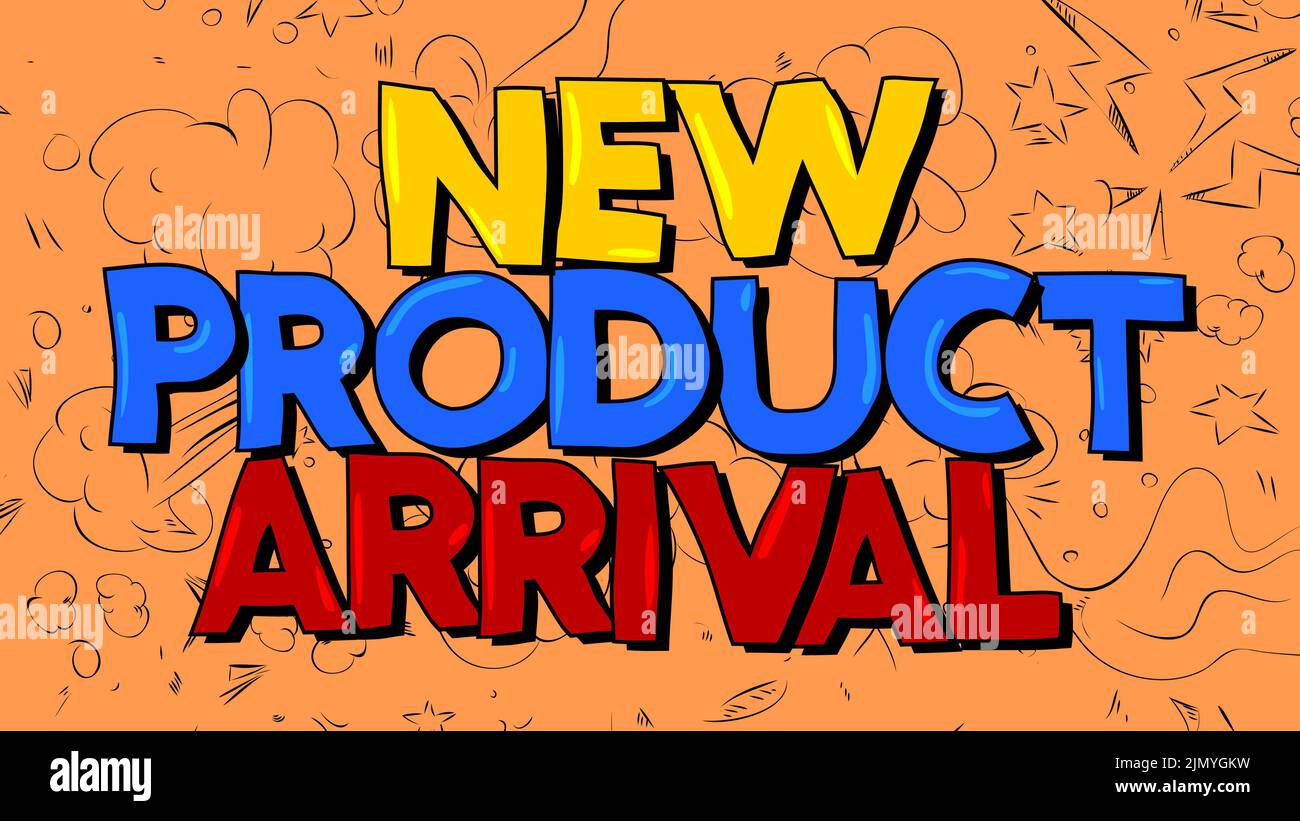 New Product Arrival. Word written with Children's font in cartoon style ...