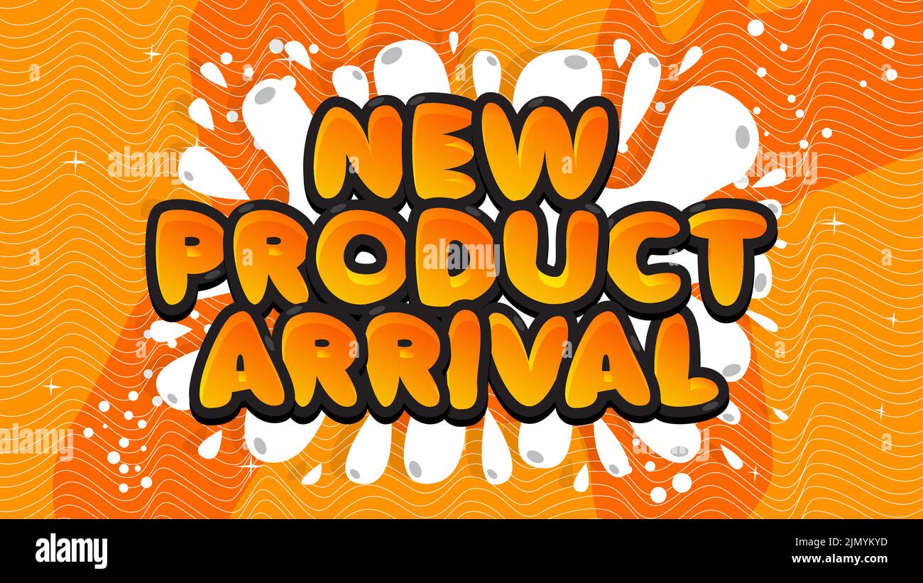 New Product Arrival. Word written with Children's font in cartoon style ...