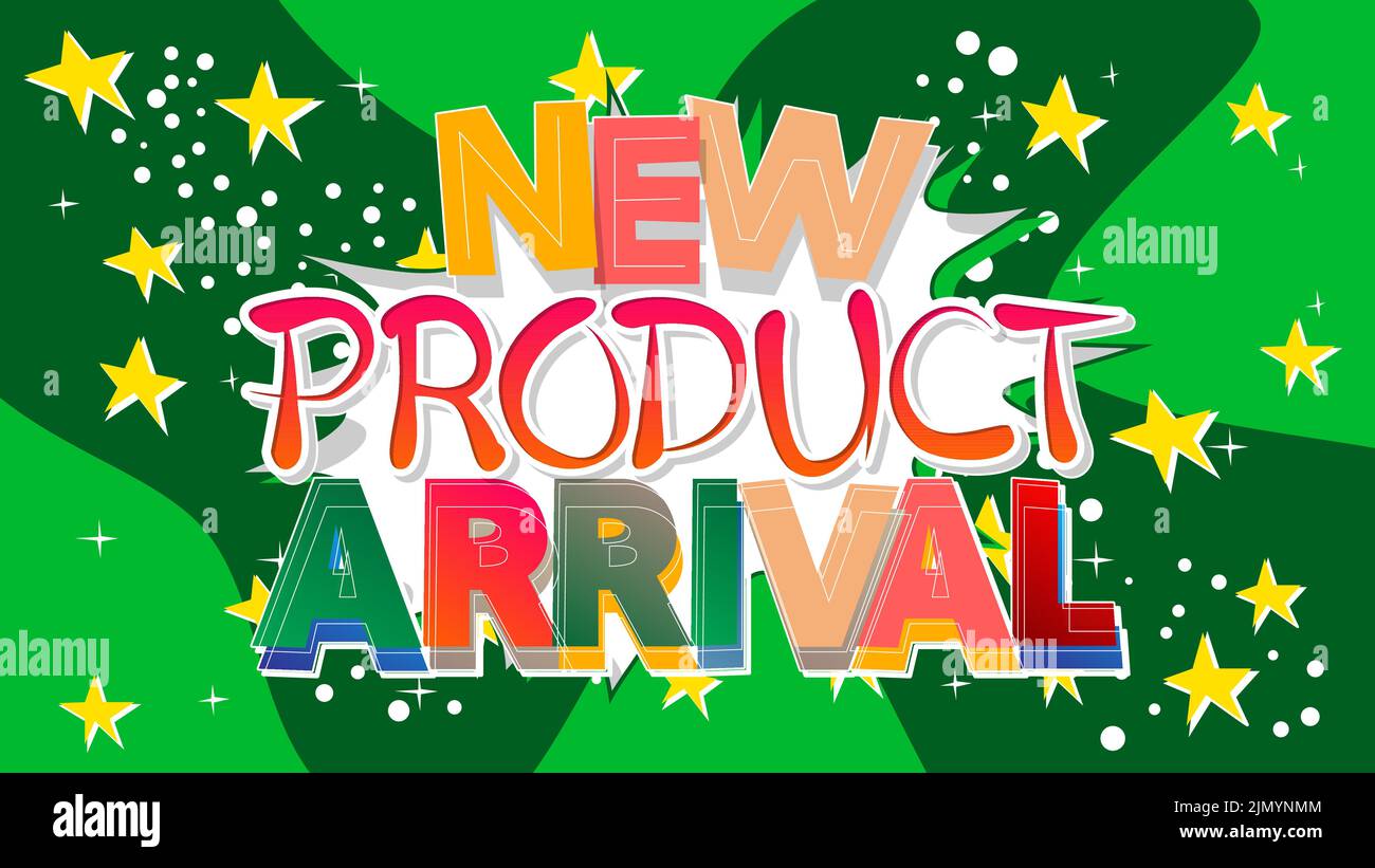 New Product Arrival. Word written with Children's font in cartoon style ...