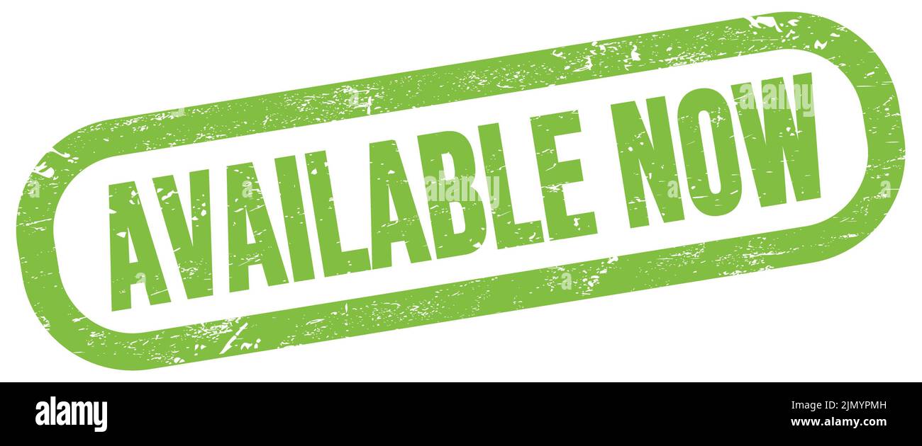 AVAILABLE NOW, text on green rectangle stamp sign Stock Photo - Alamy