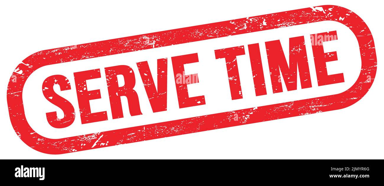 SERVE TIME, text on red rectangle stamp sign Stock Photo - Alamy