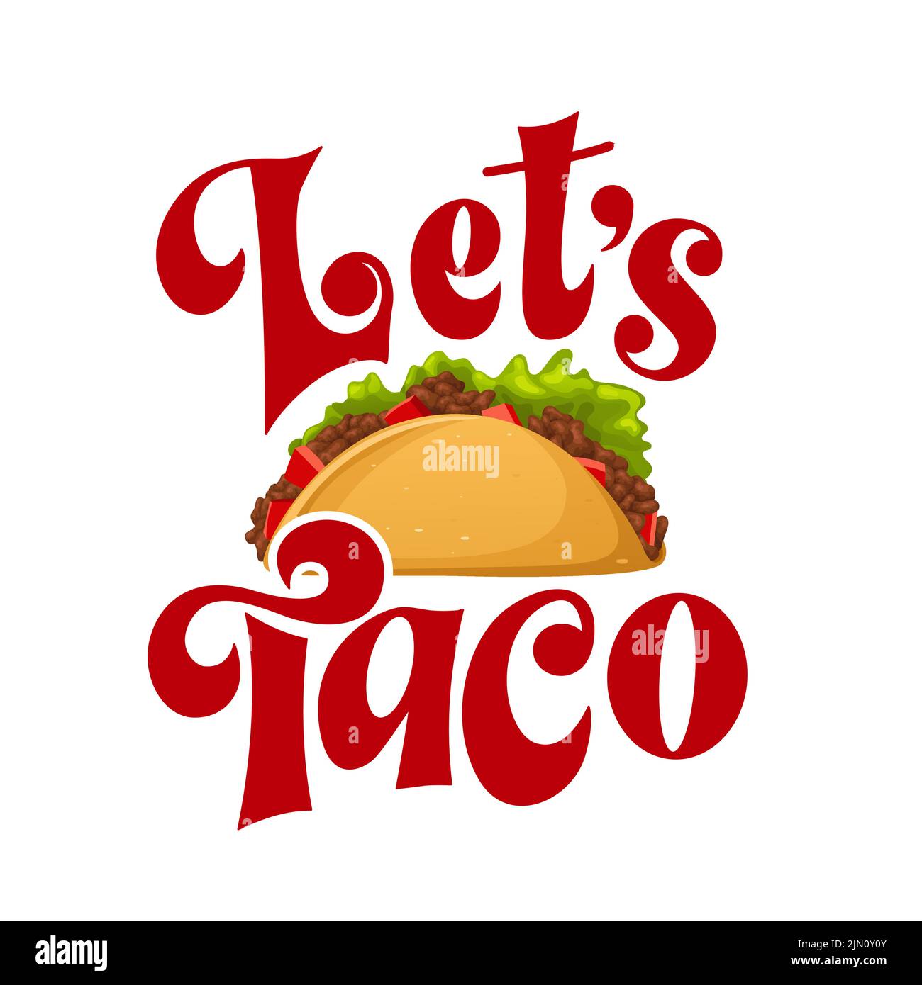 Lets taco typography mexican food with hand drawn lettering. Cartoon ...