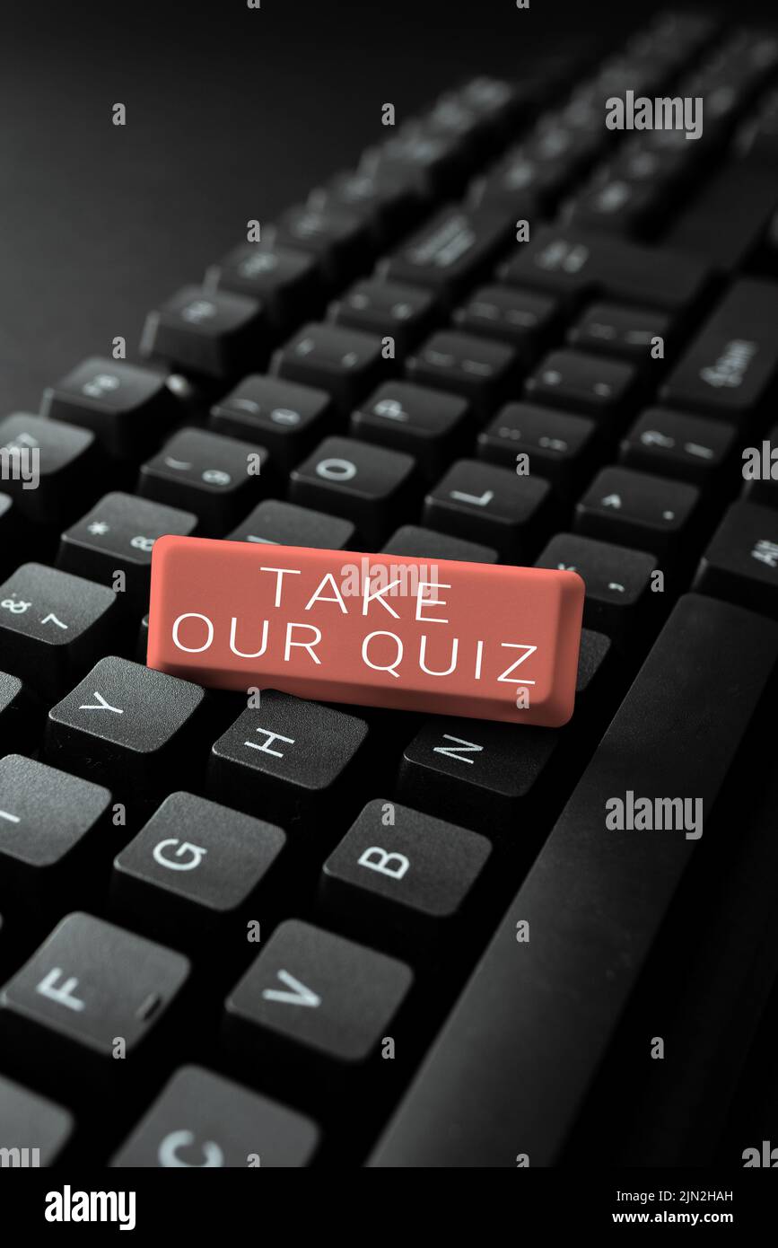 Text showing inspiration Take Our Quiz. Business concept Fill out our ...