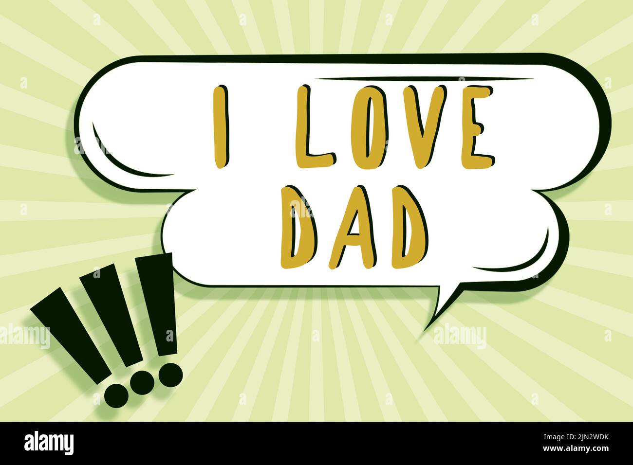 Conceptual display I Love Dad, Word Written on Good feelings about my ...