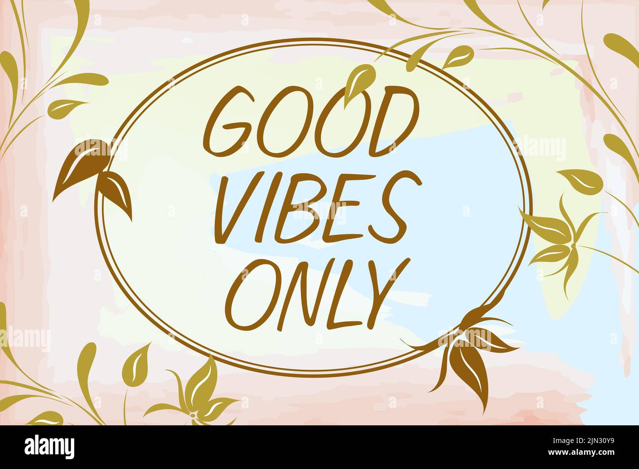 Conceptual caption Good Vibes Only. Business overview Just positive ... Conceptual caption Good Vibes Only. Business overview Just positive ...