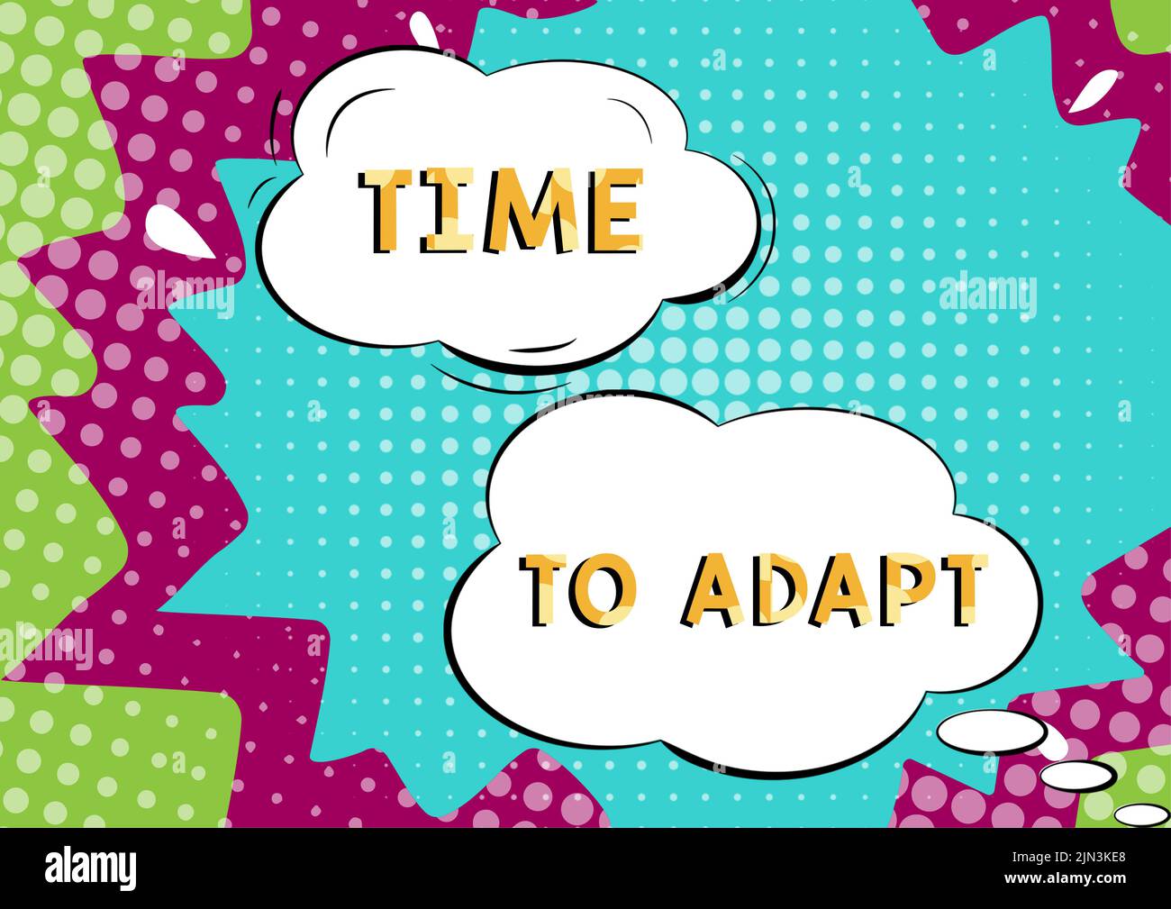 Writing displaying text Time To Adapt, Word Written on Moment to adjust ... Writing displaying text Time To Adapt, Word Written on Moment to adjust ...