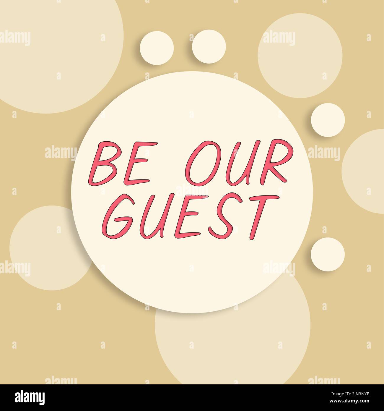 Text caption presenting Be Our Guest. Conceptual photo You are welcome ...