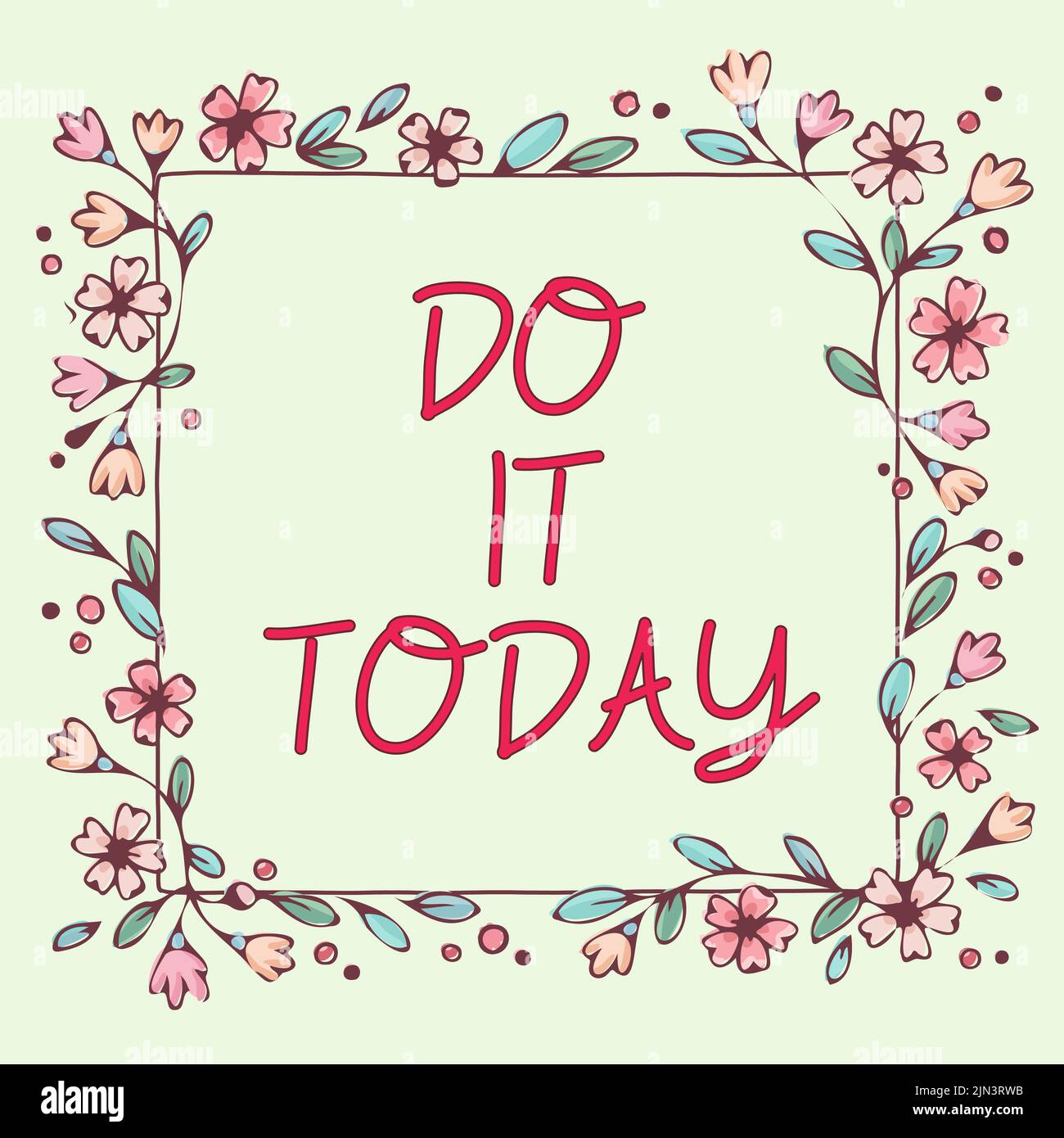 Text caption presenting Do It Today. Concept meaning Respond now ...