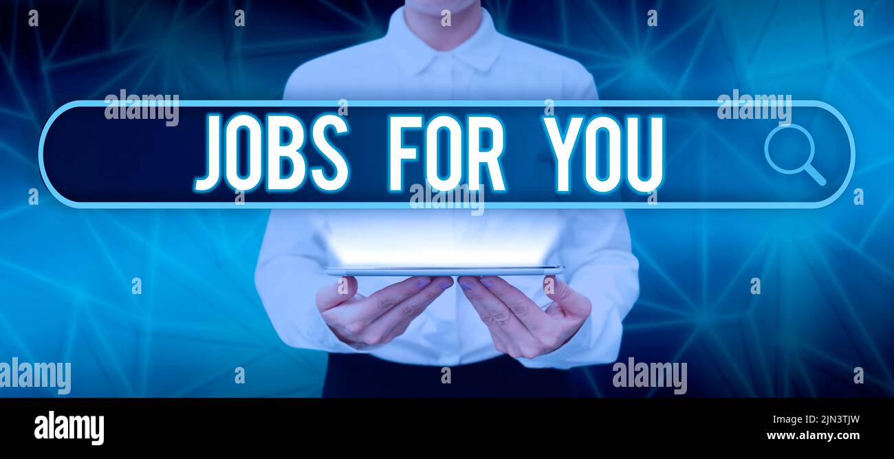 Text sign showing Jobs For You. Business idea List of available positions that suit your skills ...