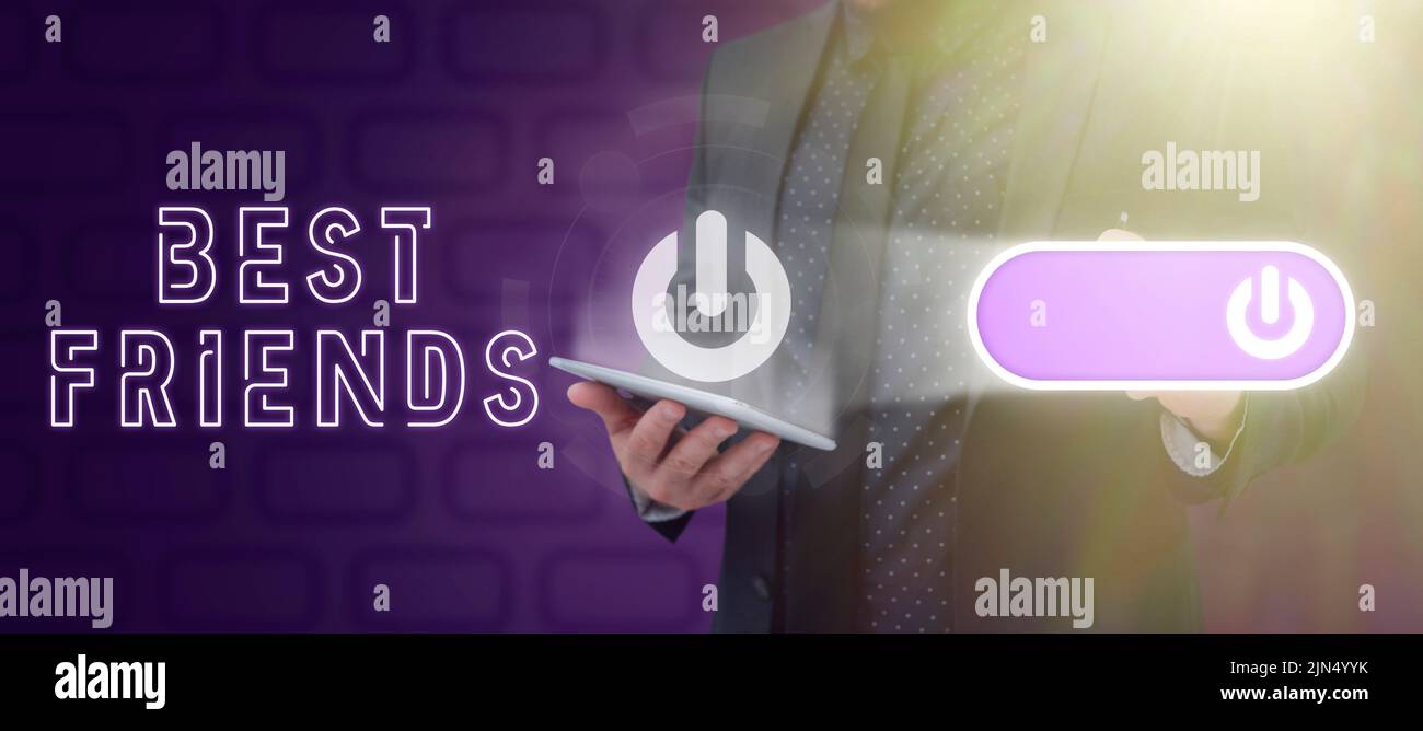 Conceptual caption Best Friends. Conceptual photo A person you value ...