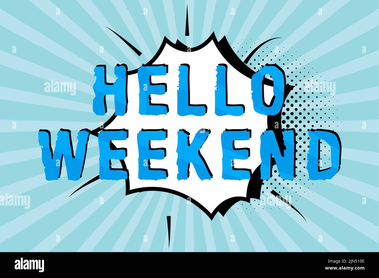 Conceptual caption Hello Weekend. Word for Getaway Adventure Friday ...