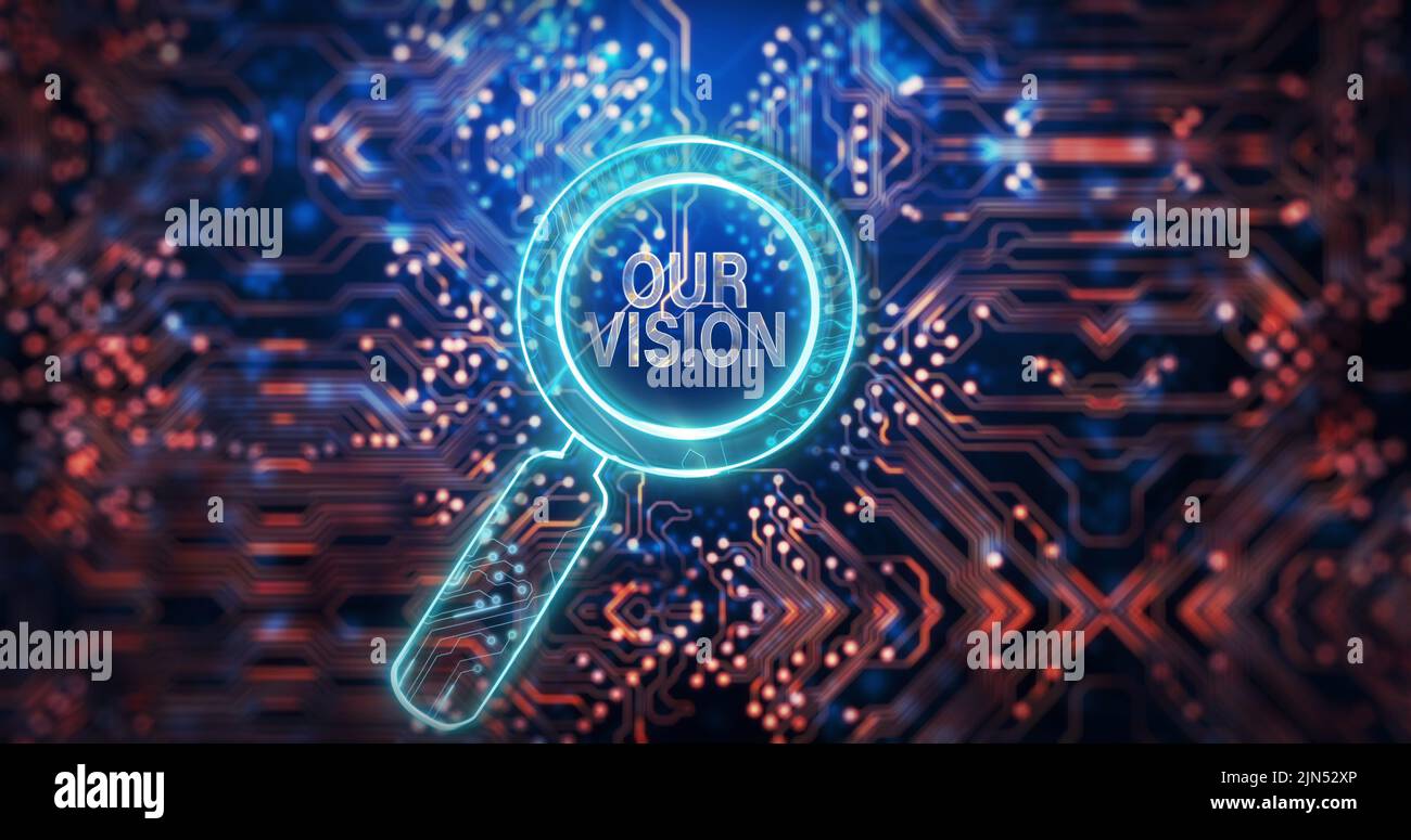 Image of magnifying glass with our vision text over computer circuit ...