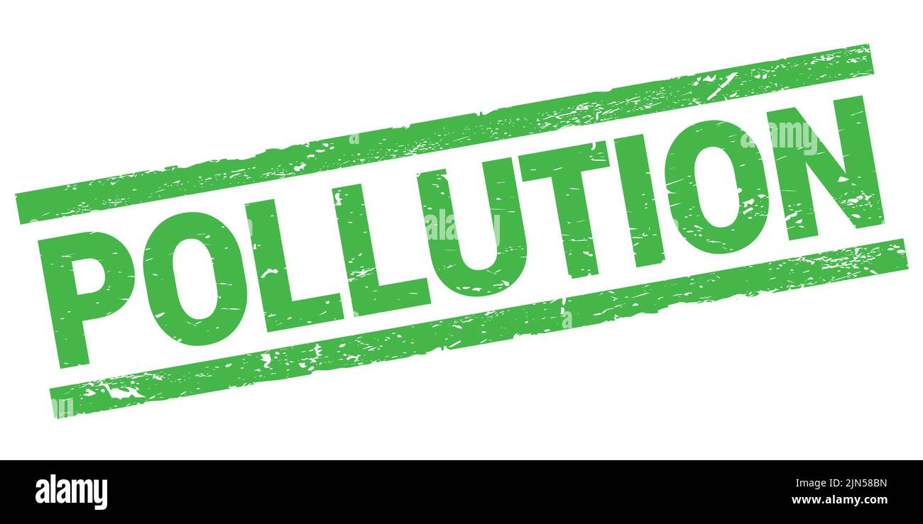 POLLUTION text written on green rectangle stamp sign Stock Photo - Alamy