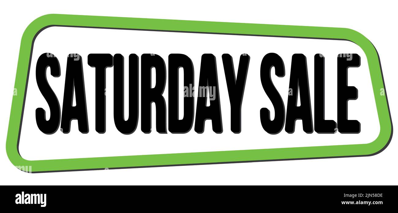 SATURDAY SALE text written on green-black trapeze stamp sign Stock ...