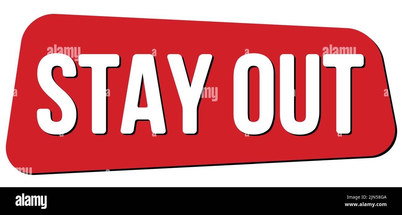 STAY OUT text written on red trapeze stamp sign Stock Photo - Alamy