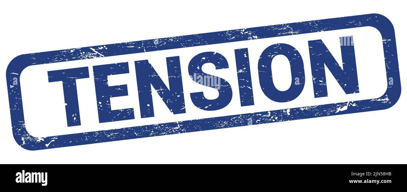 TENSION text written on blue rectangle stamp sign Stock Photo - Alamy