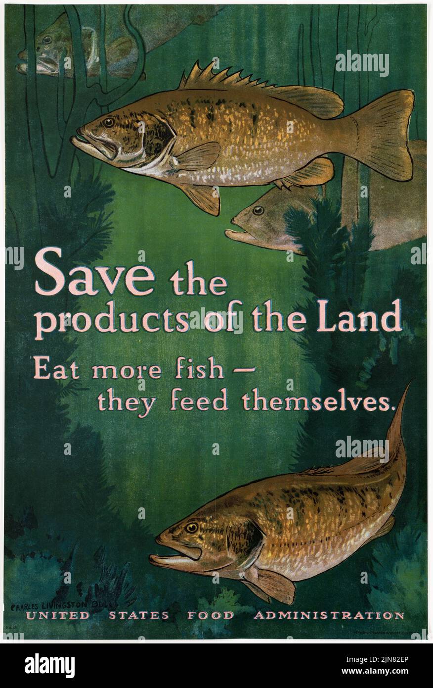 Save the products of the land. Eat more fish — they feed themselves ...