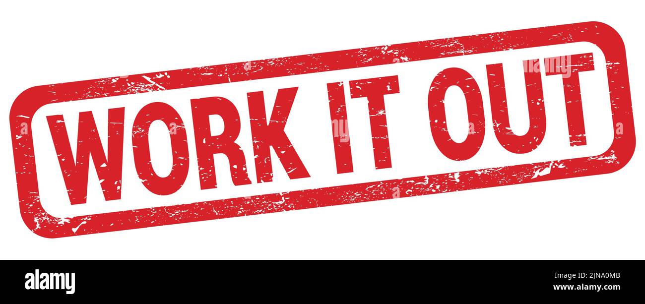 WORK IT OUT text written on red rectangle stamp sign Stock Photo - Alamy