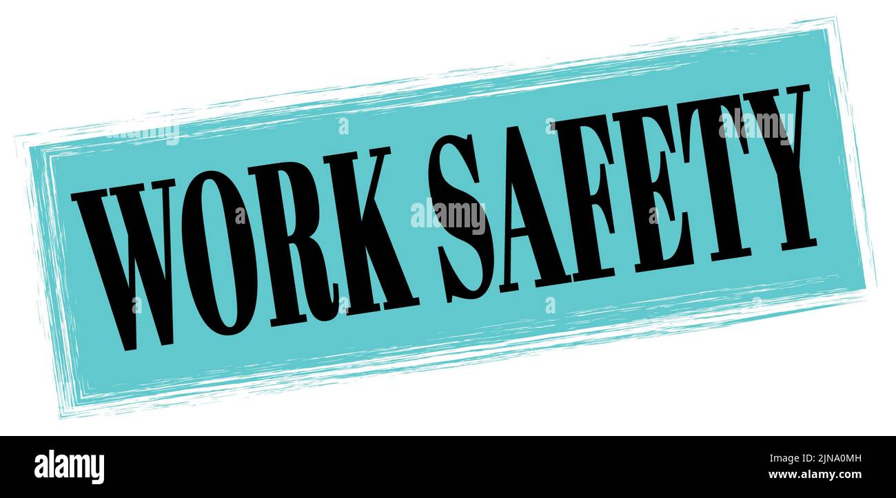 WORK SAFETY text written on blue-black rectangle stamp sign Stock Photo ...