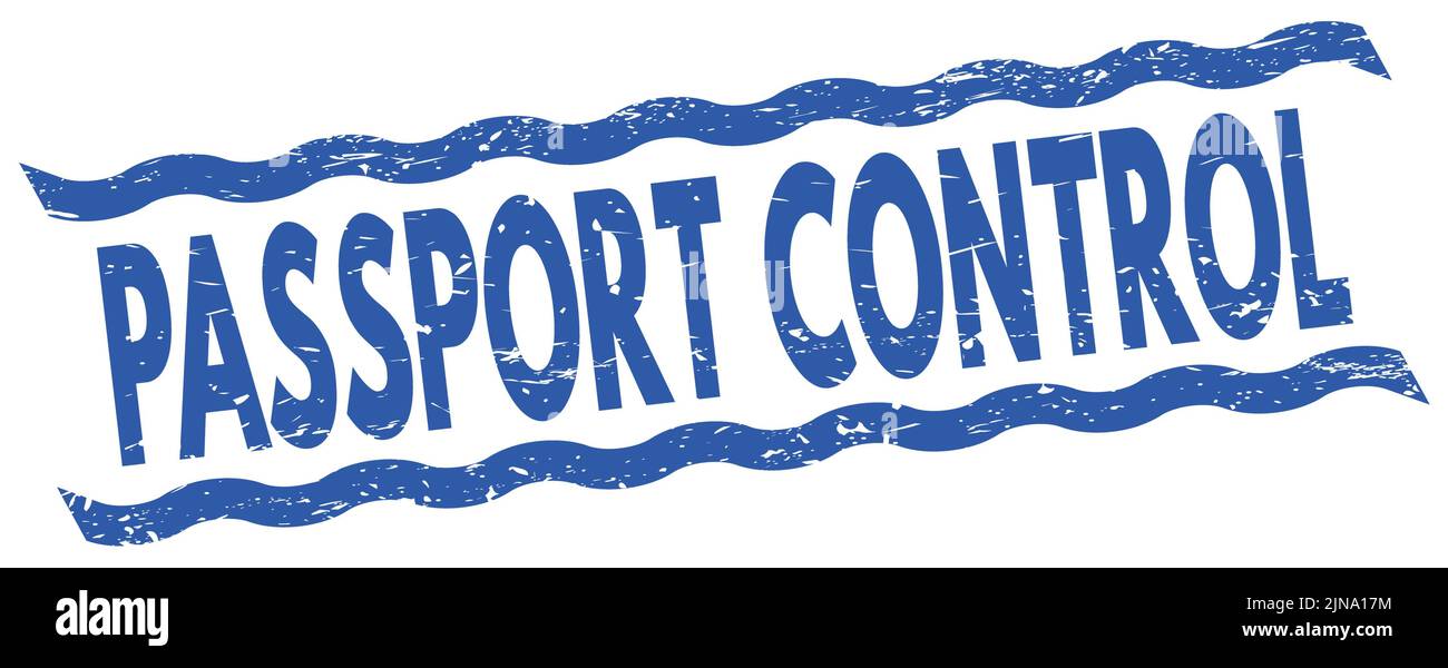 PASSPORT CONTROL text written on blue lines stamp sign Stock Photo - Alamy
