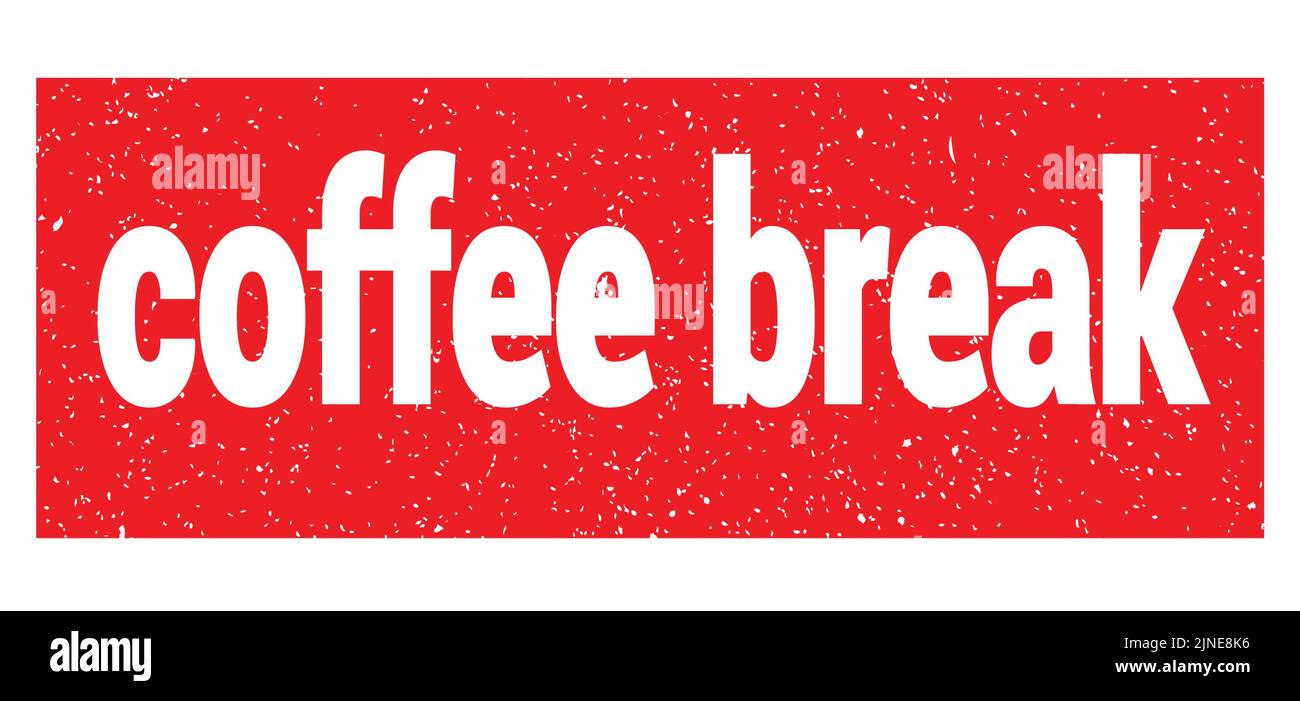 coffee break text written on red grungy stamp sign Stock Photo - Alamy