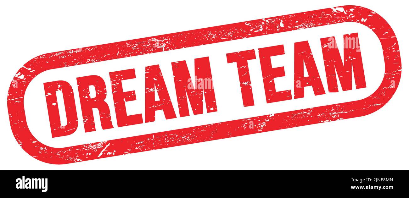 DREAM TEAM, text on red rectangle stamp sign Stock Photo - Alamy