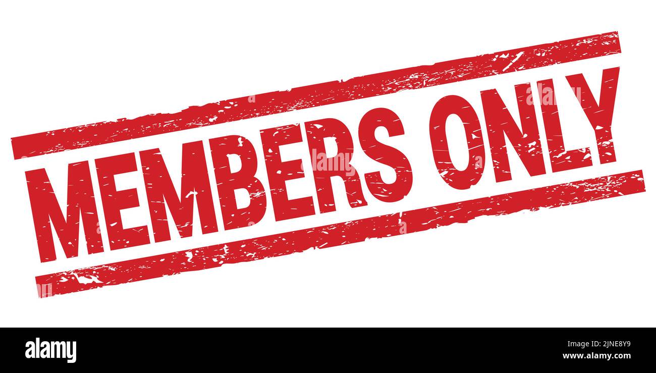 MEMBERS ONLY text written on red rectangle stamp sign Stock Photo - Alamy