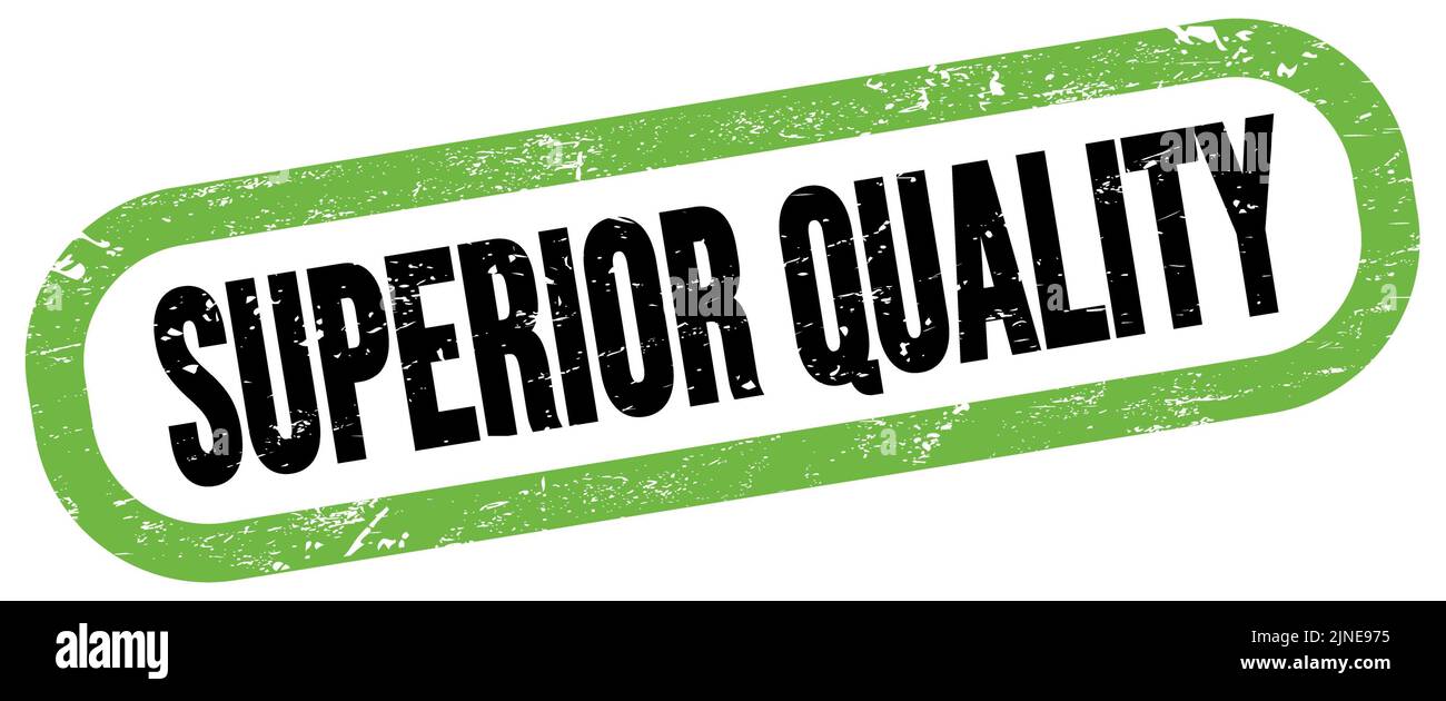 SUPERIOR QUALITY, text on green-black rectangle stamp sign Stock Photo ...